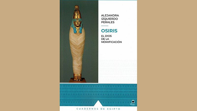 Redescubrimos a Osiris, el dios egipcio de la momificación