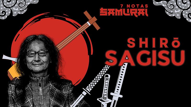 7 Notas Samurái - Shiro Sagisu: El experto en fusionar géneros - 15/10/2024