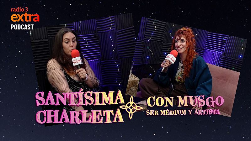Santísima Charleta - PODCAST: Con Musgo, la magia de ser artista y ...