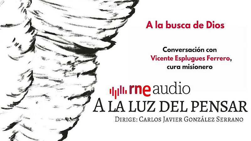 A la luz del pensar - A la busca de Dios