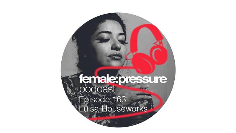 Resonancias - Female Pressure 162: Luisa Houseworks - 12/03/2025