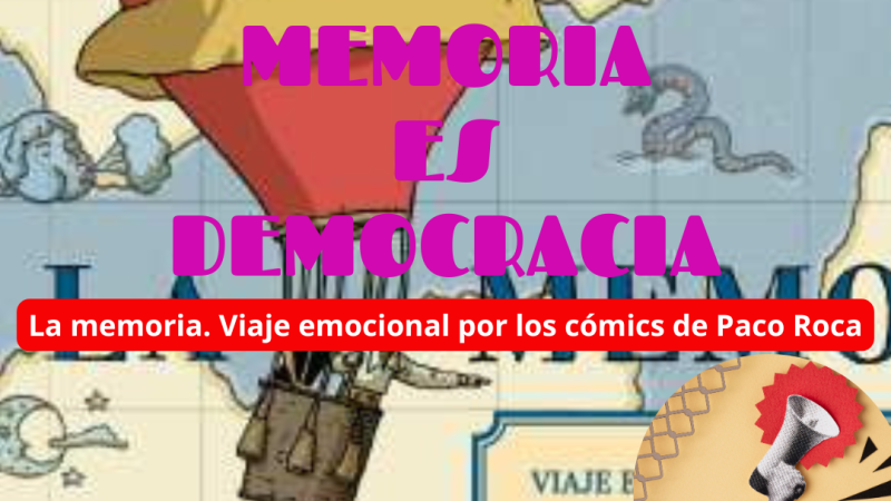 La memoria. Viaje emocional por los cómics de Paco Roca. Exposición