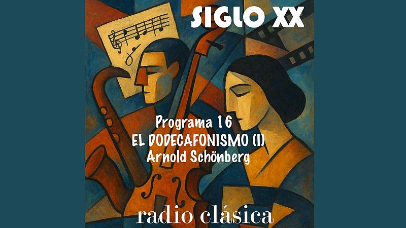 Siglo XX - El dodecafonismo (I). Arnold Schönberg - 16/01/26