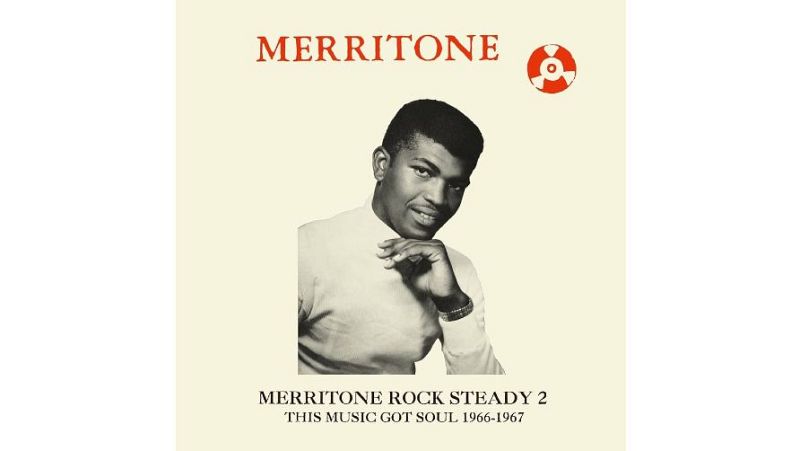 Sateli 3 - Merritone Rock Steady 2 - This Music Got Soul 1966-67 - 26/01/26