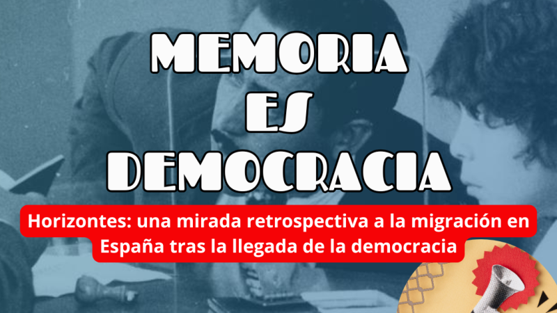 “Horizontes: una mirada retrospectiva a la migración en España tras la ...