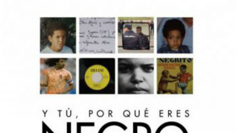 Y tú, ¿por qué eres negro?