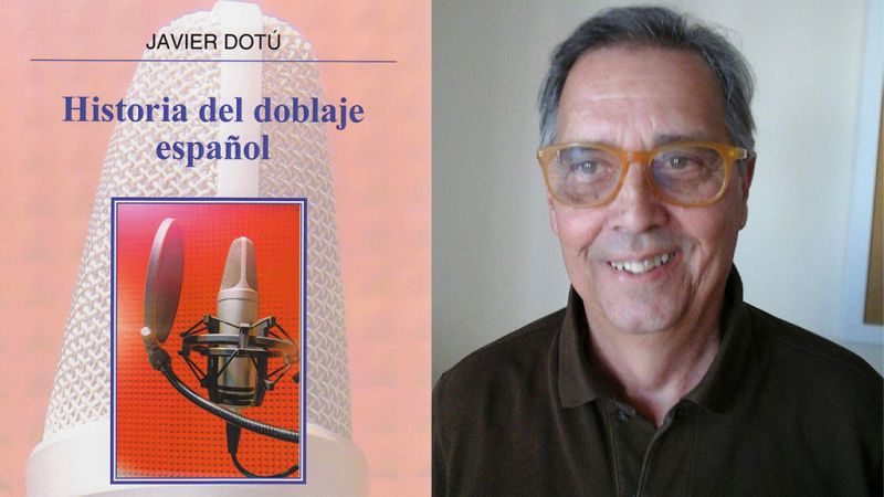 Javier Dotú. 'Historia del doblaje español'