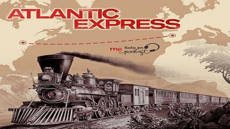 La hora podcast - Viajamos en el Atlantic Express de Paco Reyero - 19/10/22