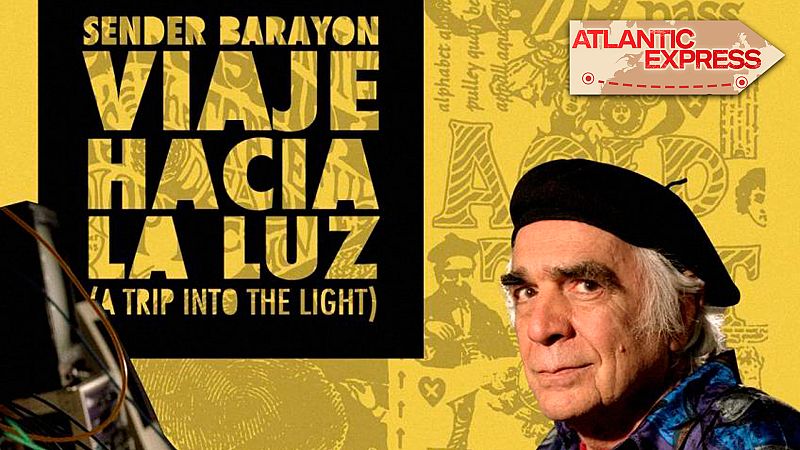 Atlantic Express - Sender Barayón: Viaje hacia la Luz