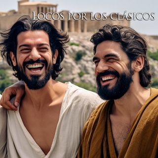 Locos por los clásicos - Ética a Nicómaco. Aristóteles