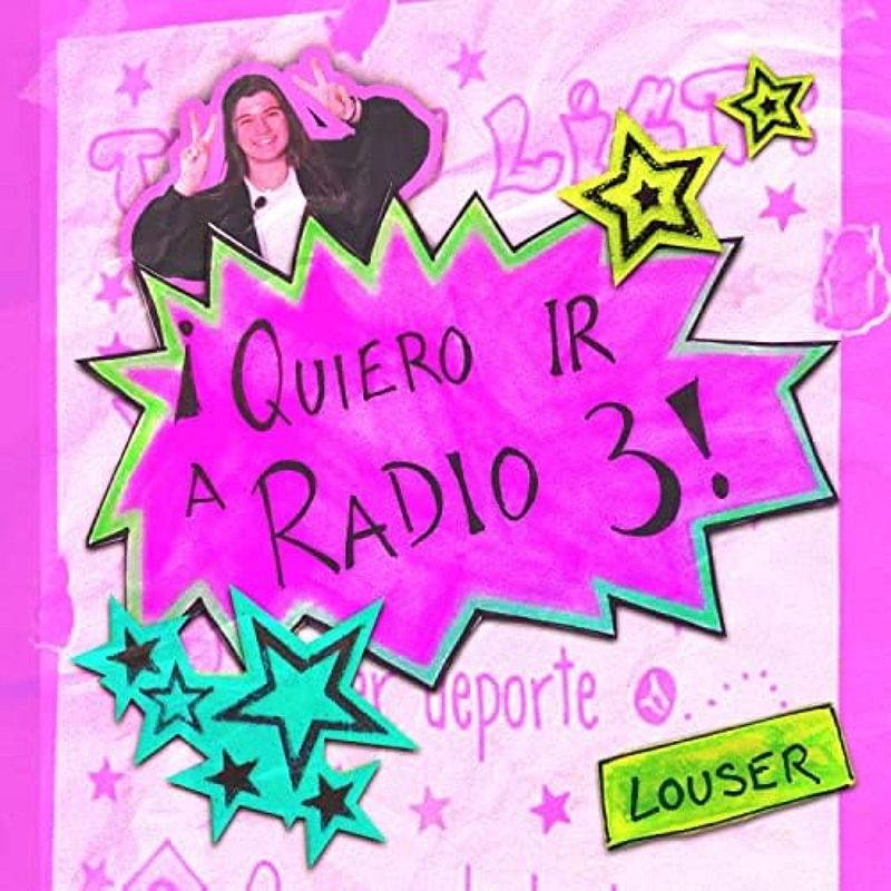 Hoy empieza todo: Louser:)) canta 'Quiero ir a Radio 3' y aquí está ...