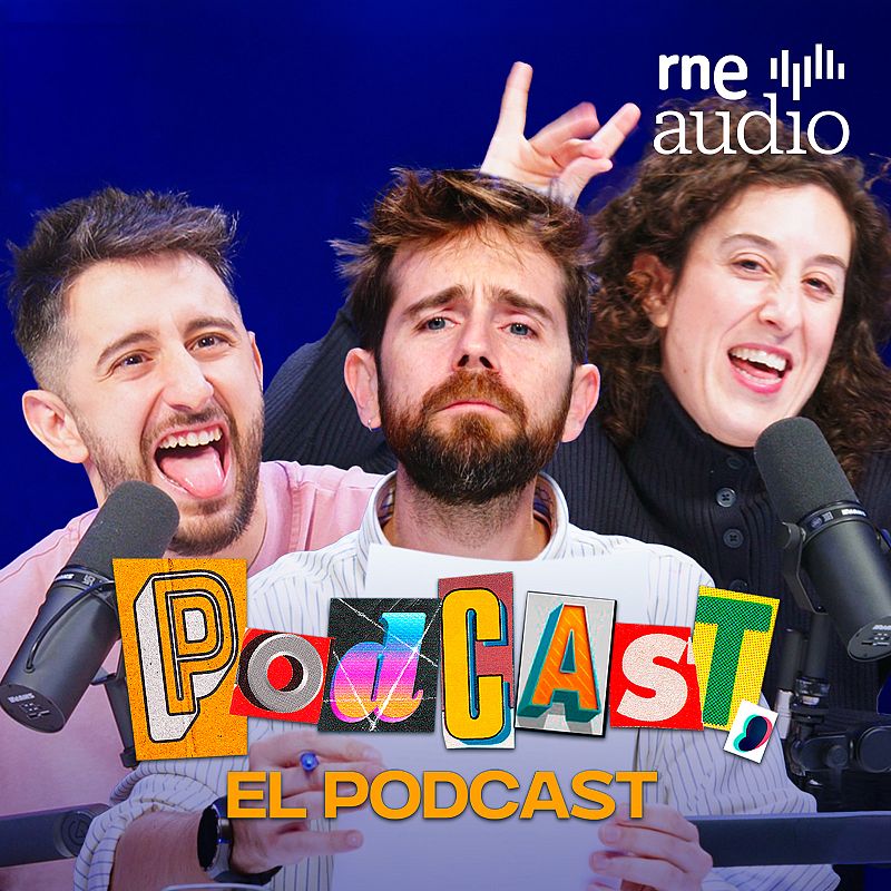 Podcast el podcast – Podcast para RNE | Escuchar ahora