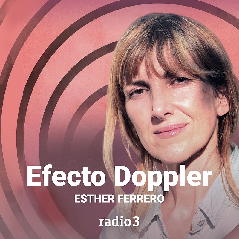 Efecto Doppler - Programa de Radio 3 en RNE Audio
