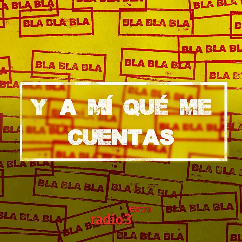 Y a mí qué me cuentas - Programa artistico en RNE Audio