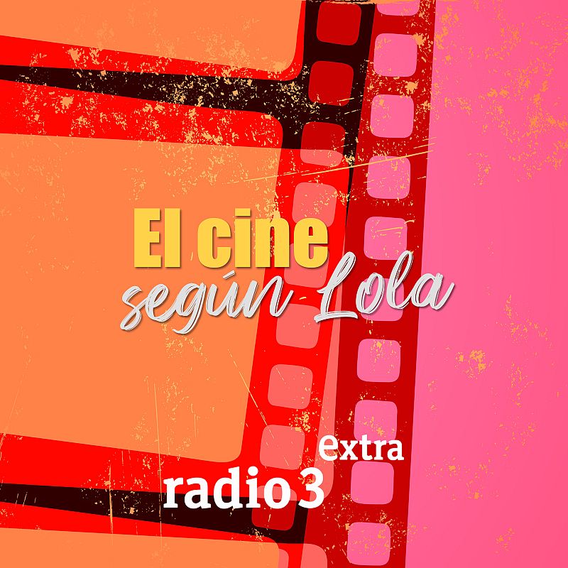 El cine según Lola: Tus programas favoritos de RNE, en RTVE Play