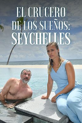 El crucero de los sueños: Seychelles - Ver película en RTVE