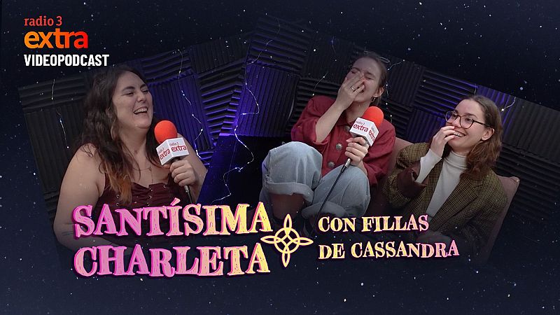 Santísima Charleta - VÍDEO: Con Fillas de Cassandra - 16/02/2025