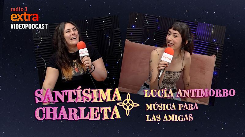 Santísima Charleta - VÍDEO: Con Lucía Antimorbo y su música para las ...