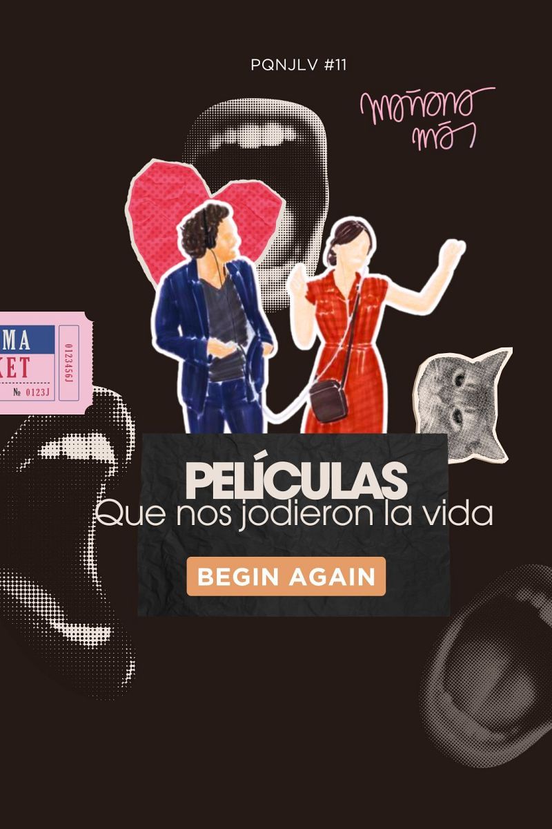 Películas que nos jodieron la vida VÍDEO: 'Begin Again'